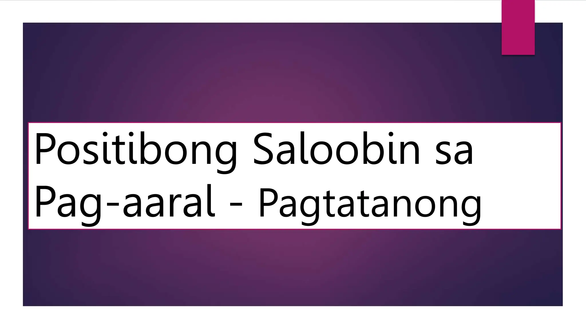 EsP - Positibong Saloobin sa Pag-aaral - Pagtatanong.pptx