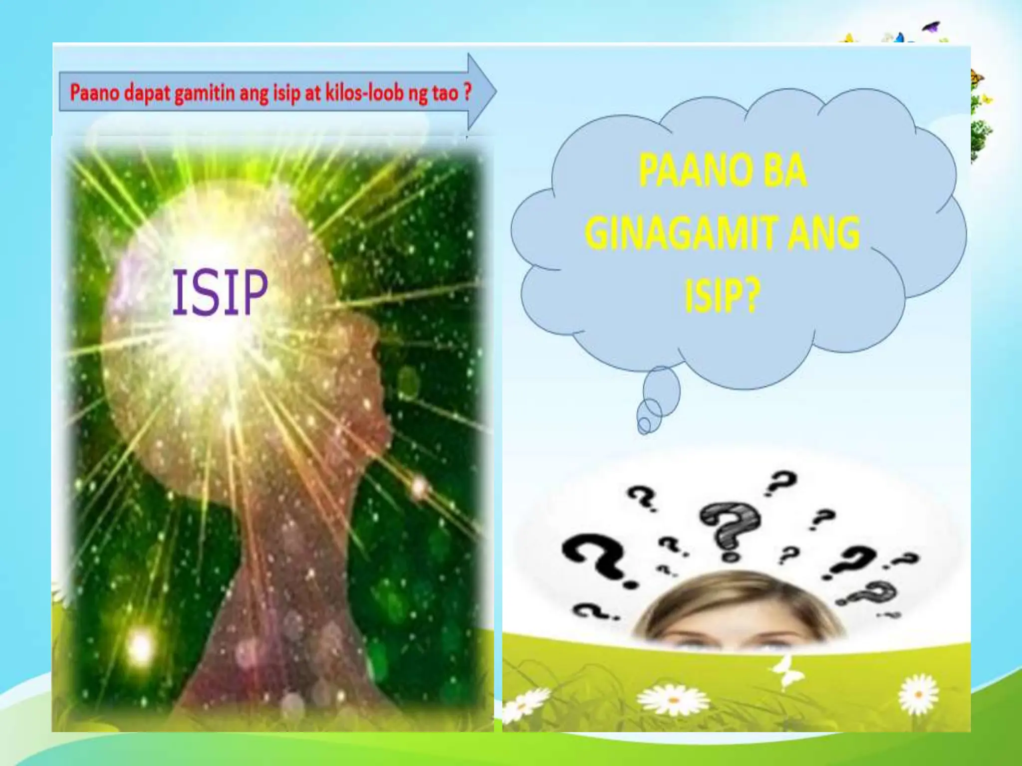 ESP 10 MODYUL 1 ANG MATAAS NA GAMIT AT TUNGUHIN NG ISIP AT KILOSLOOB.pptx