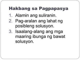 ESP 10 Modyul 5 - hakbang-sa-pagpapasya.pptx
