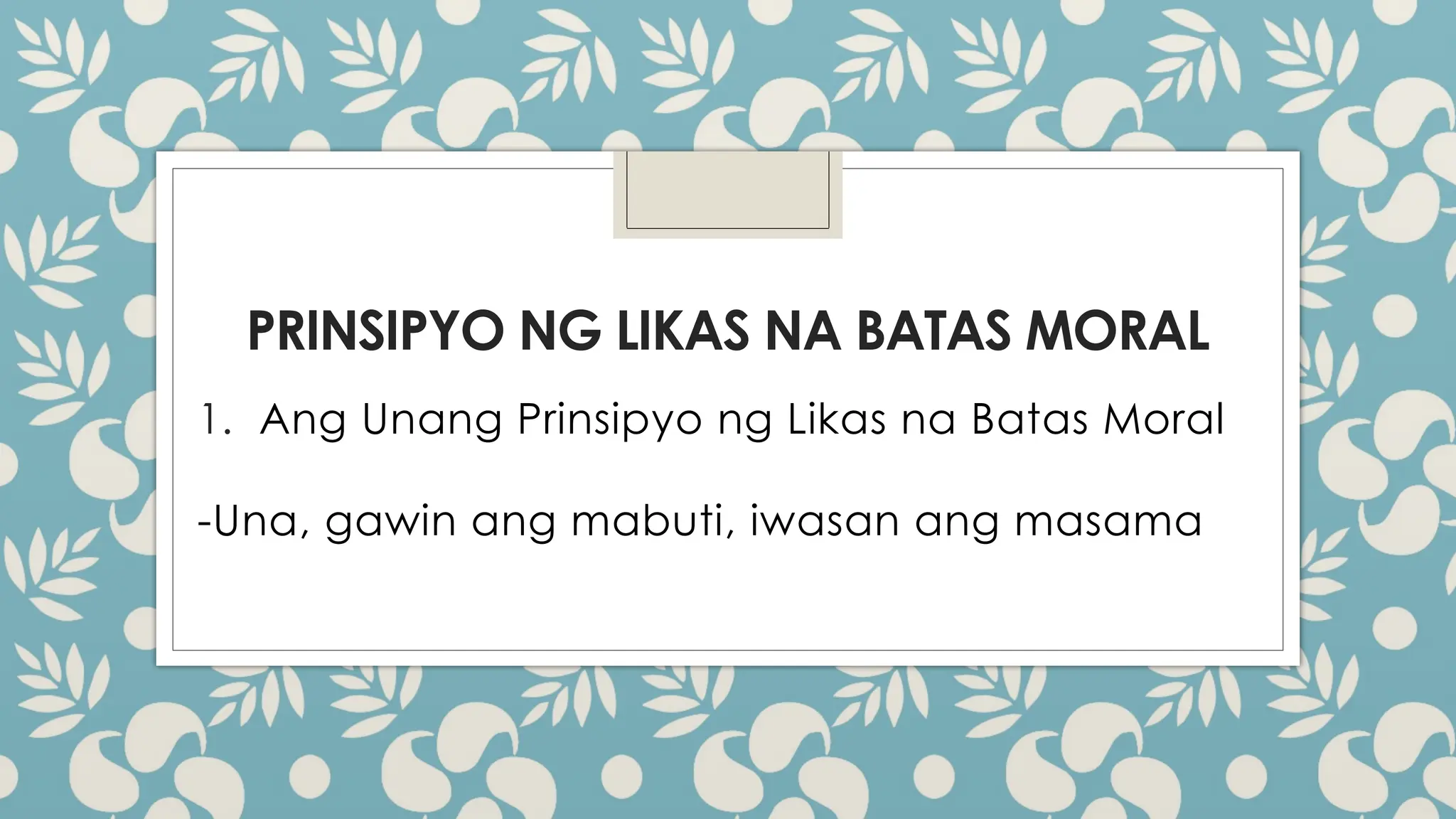 (ESP 10) PRINSIPYO NG LIKAS NA BATAS MORAL.pptx