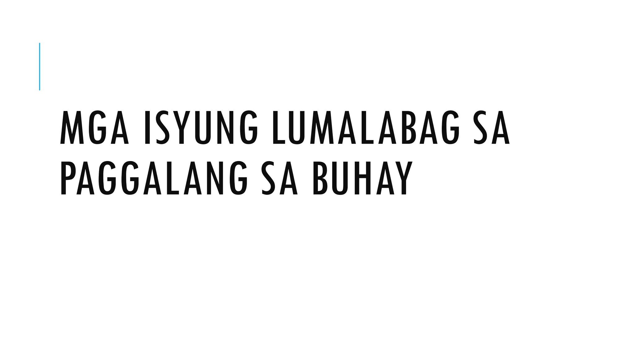 Paggalang sa buhay (Isyu sa paglabag sa buhay).pptx