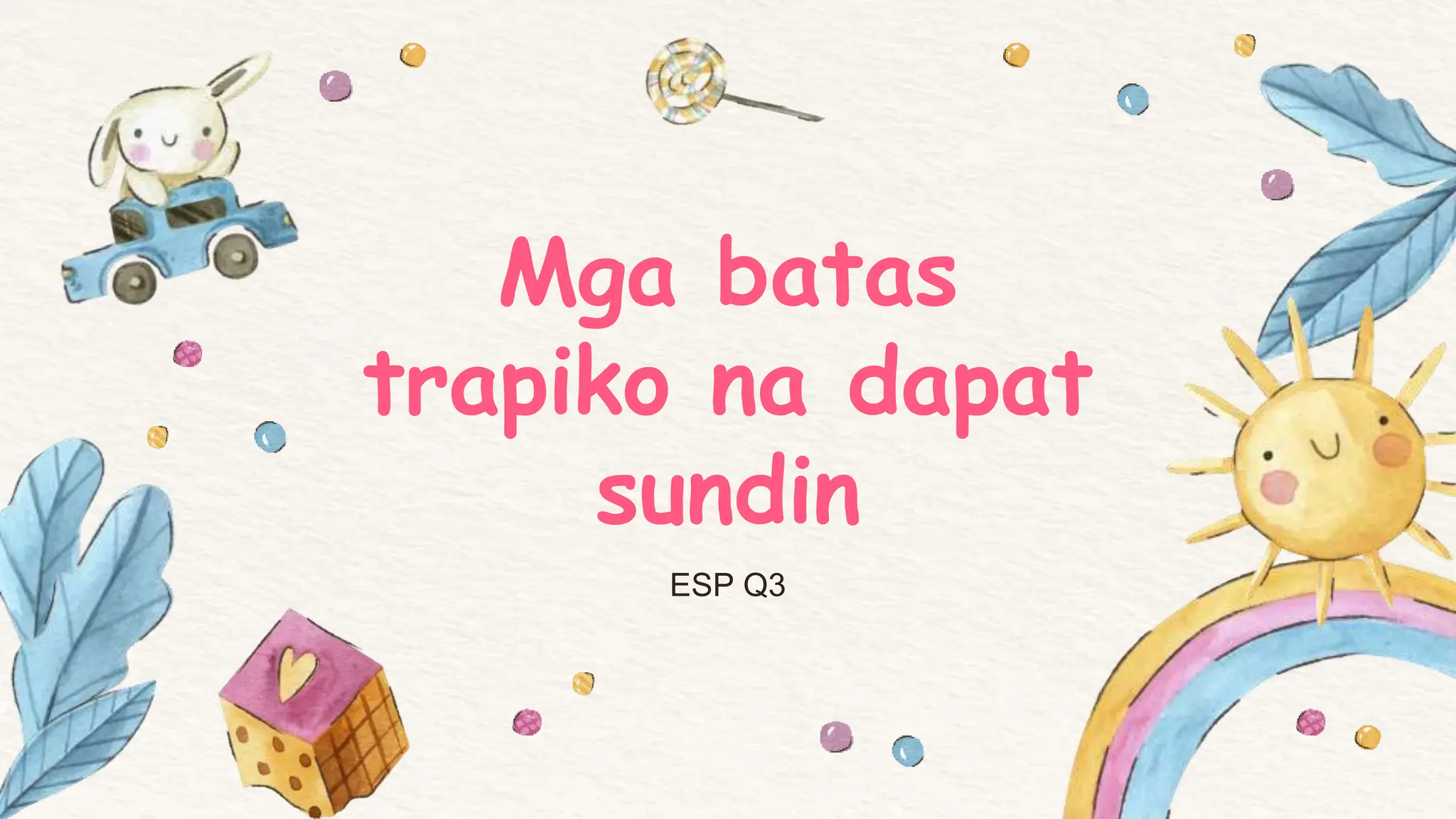esp 2nd topic batas trapiko edukasyon sa pagpapakatao | PPTX
