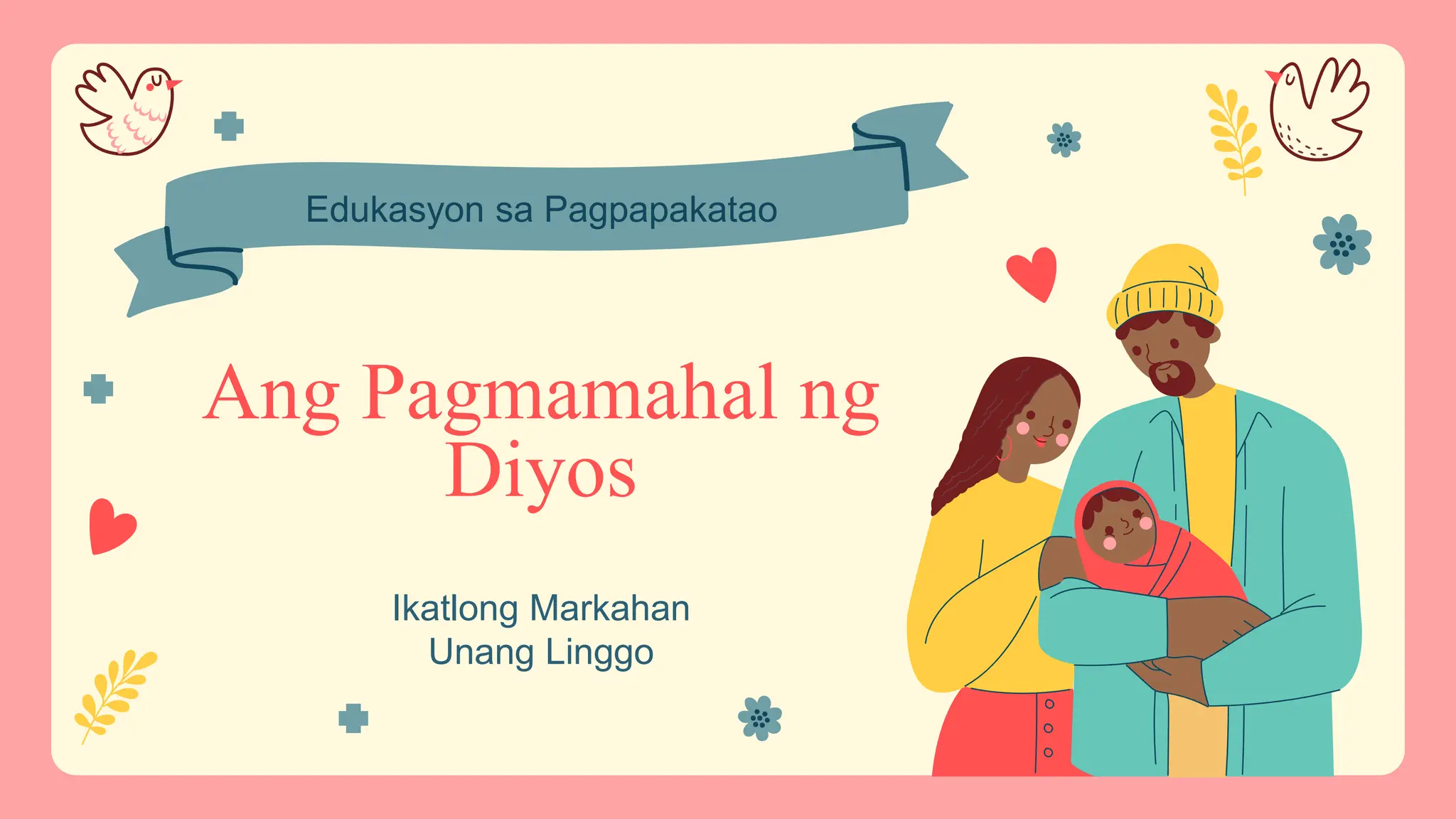 ESP 3RD QT WEK 1.pptx ANG PAGMAMAHAL SA DIYOS | PPTX