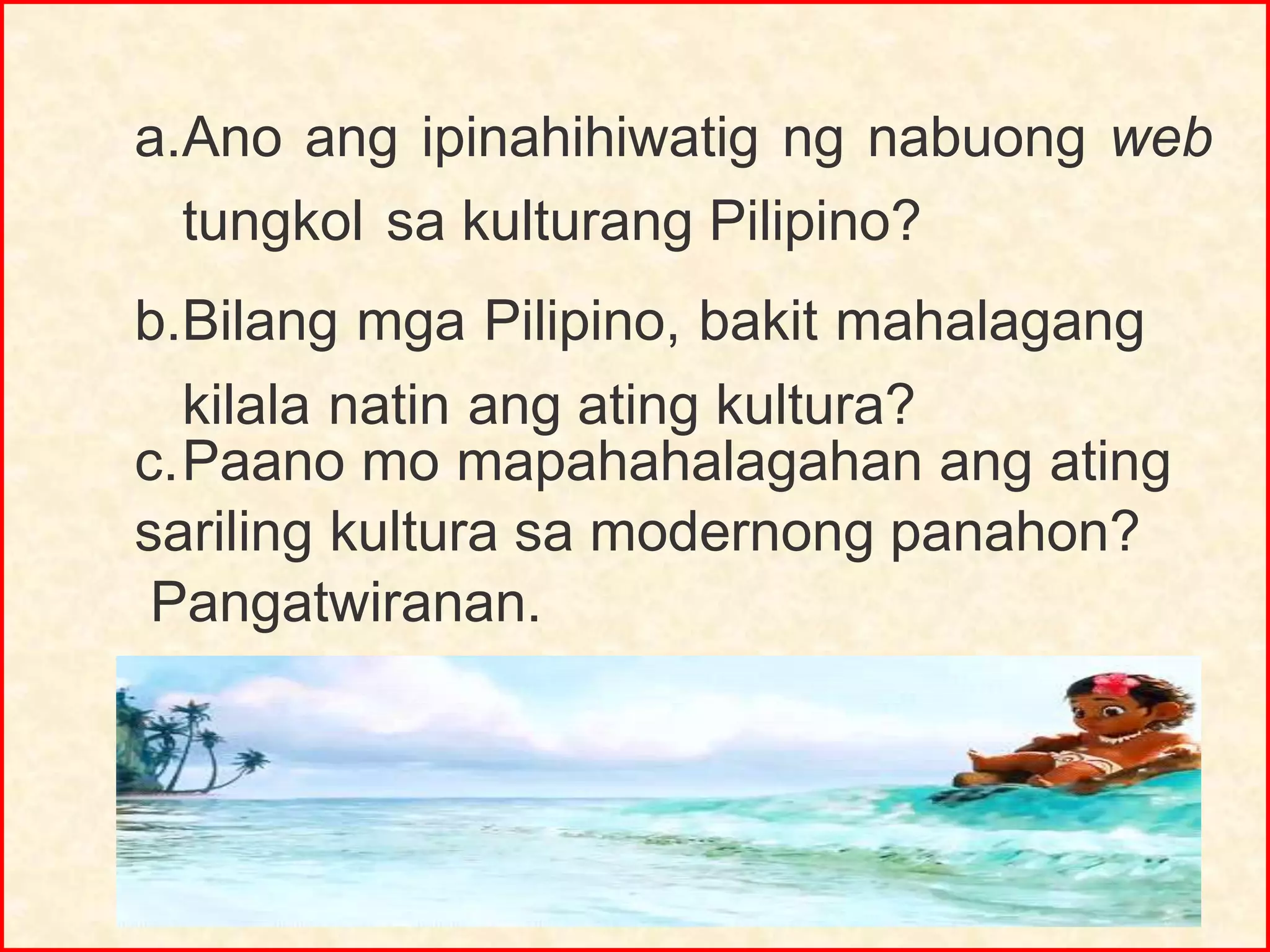 ESP 4 PPT Q3 - Aralin 1 Kultura ng Ating Lahi, Ating Pahalagahan.pptx