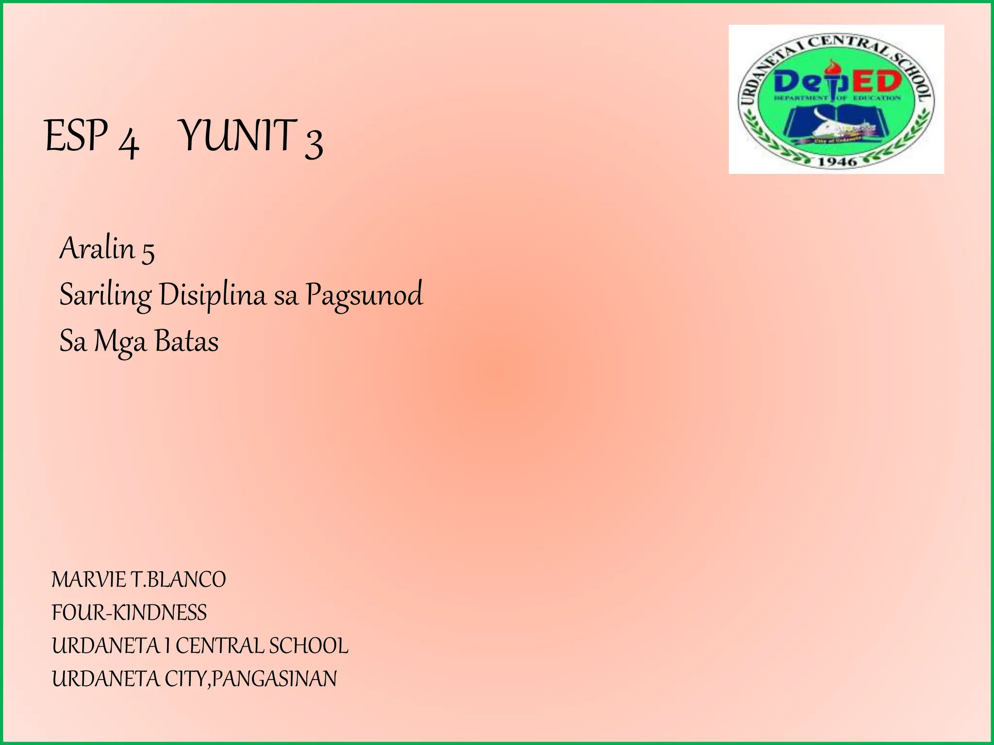 ESP 4 PPT Q3 - Aralin 5 Sariling Disiplina sa Pagsunod sa mga Batas.pptx