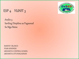 ESP 4 PPT Q3 - Aralin 5 Sariling Disiplina sa Pagsunod sa mga Batas.pptx