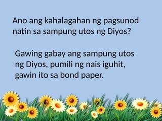 ESP 5 PPT Q4 W4 - Day 1-5 - Naipakikita ang Pasasalamat sa Diyos, Sampung Utos ng Diyos (1).pptx