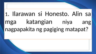 ESP 5 Quarter 1 week 4 - Pagiging Matapat.pptx