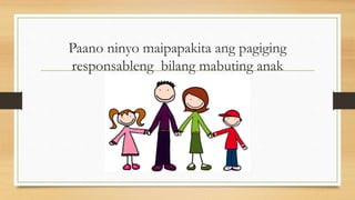 Pagiging Responsable | PPTX