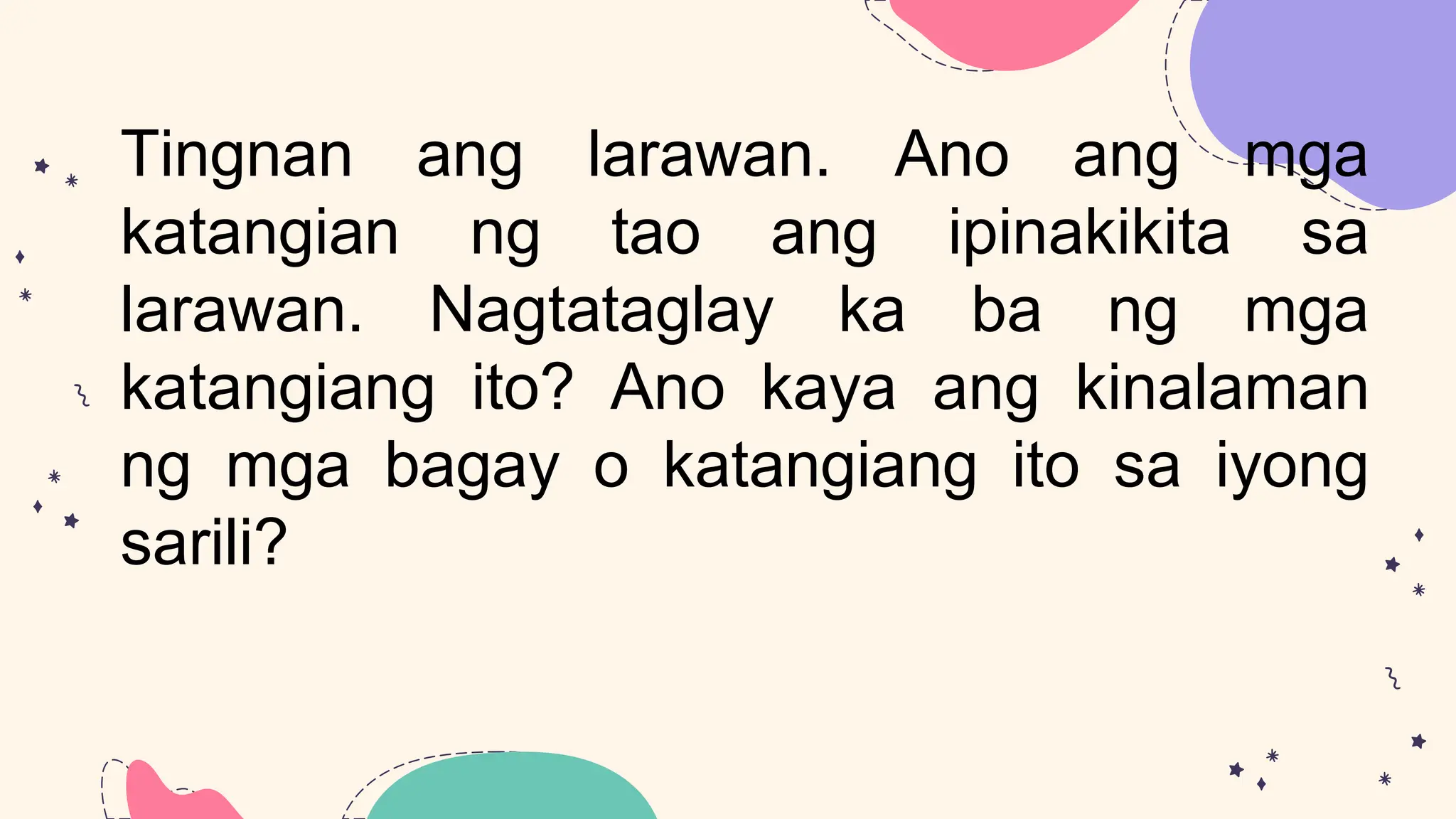 ESP6 - Week1 - Pagsusuri nang Mabuti sa mga Bagay na may Kinalaman sa ...