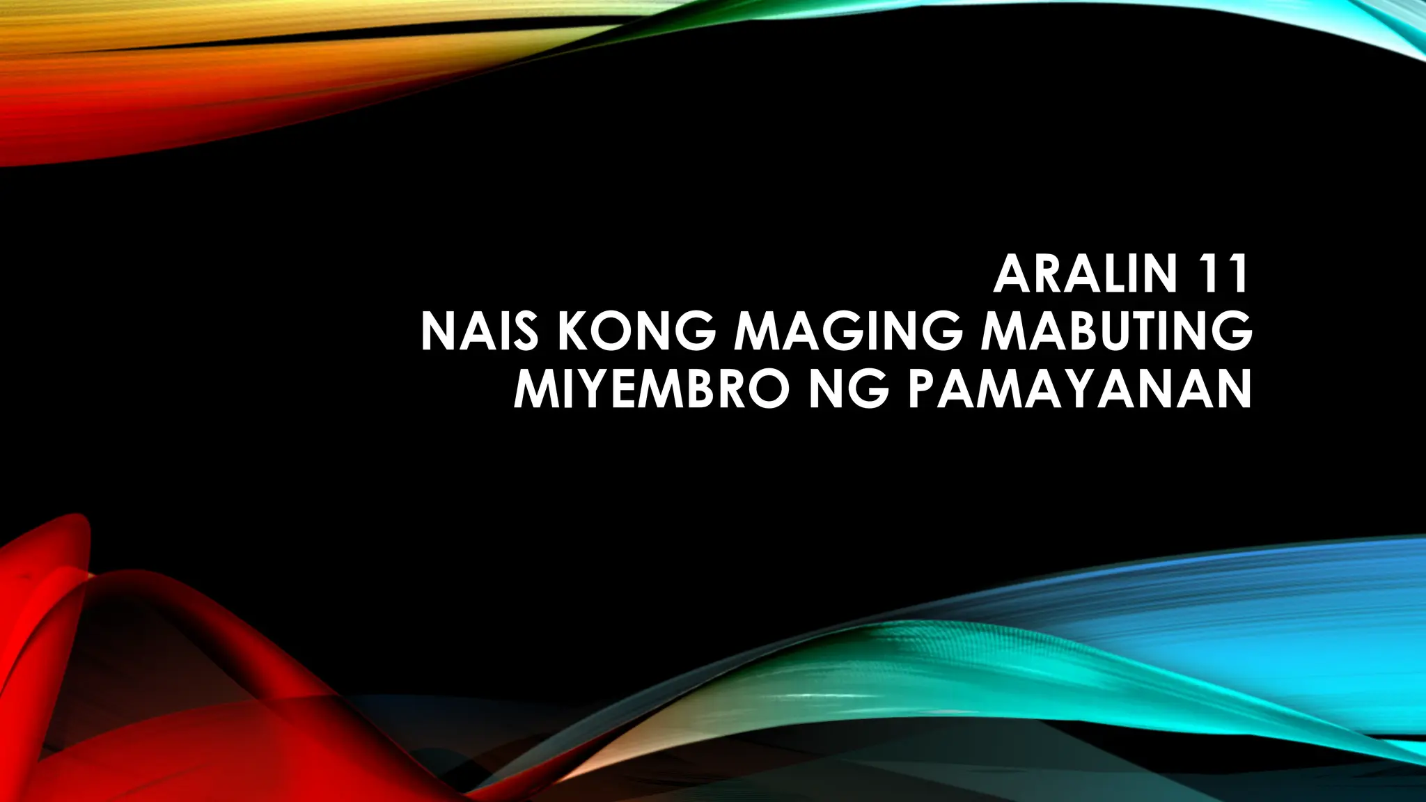 ESP 6 PPT Q3 - Aralin 11- Nais Kong Maging Mabuting Miyembro Ng ...