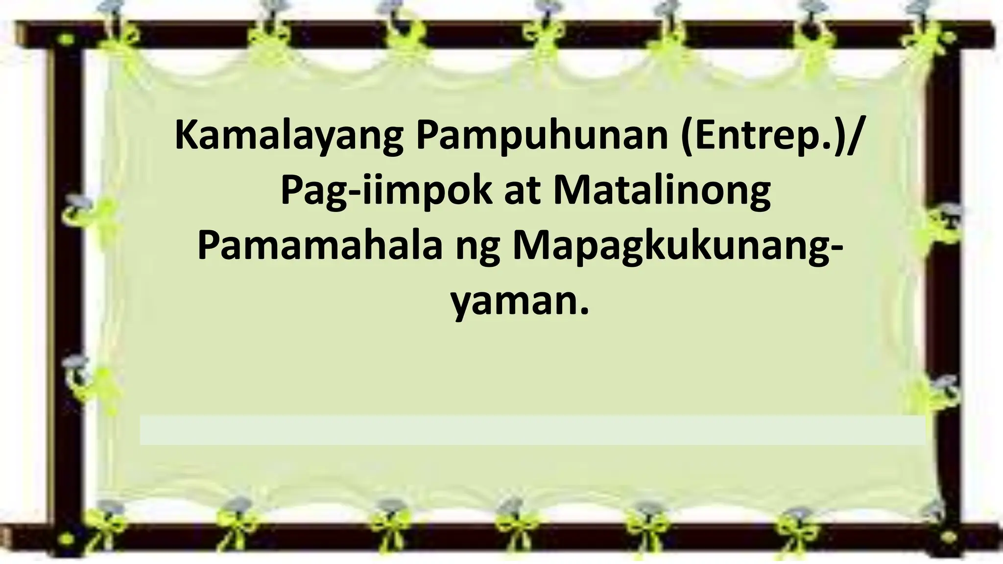 ESP 6 PPT Q3 - Kamalayang Pampuhunan, Pag-iimpok at matalinong ...