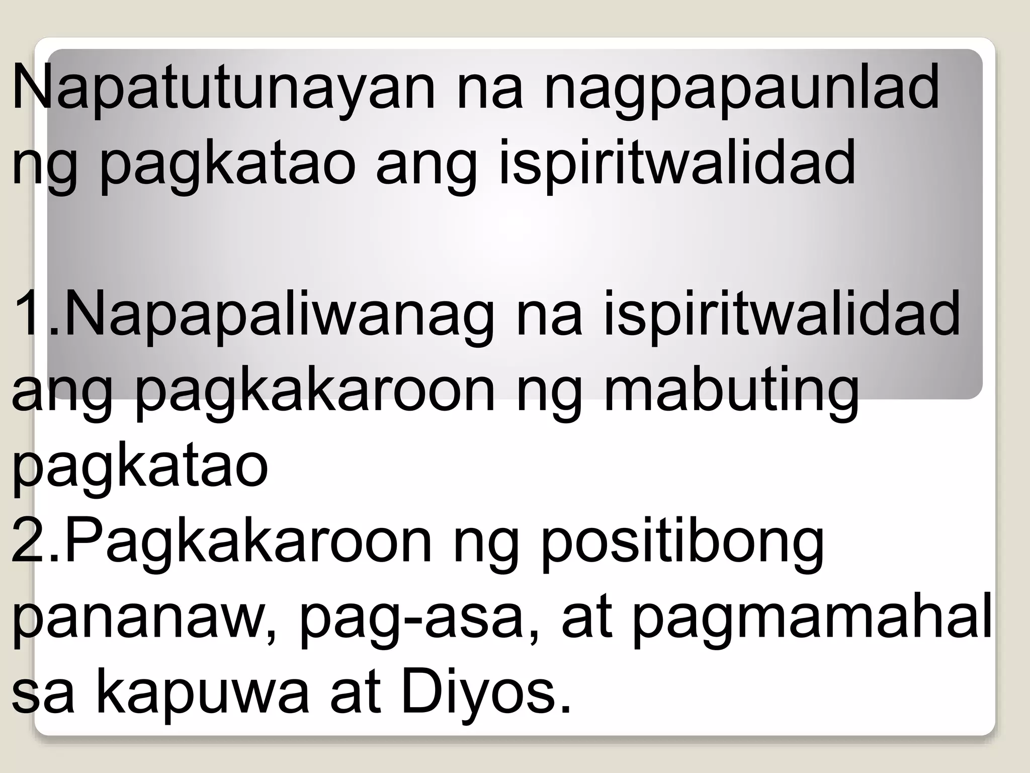 ESP 6 PPT Q4 W3 - Napatutunayan na nagpapaunlad ng pagkatao ang ispiritwalidad.pptx