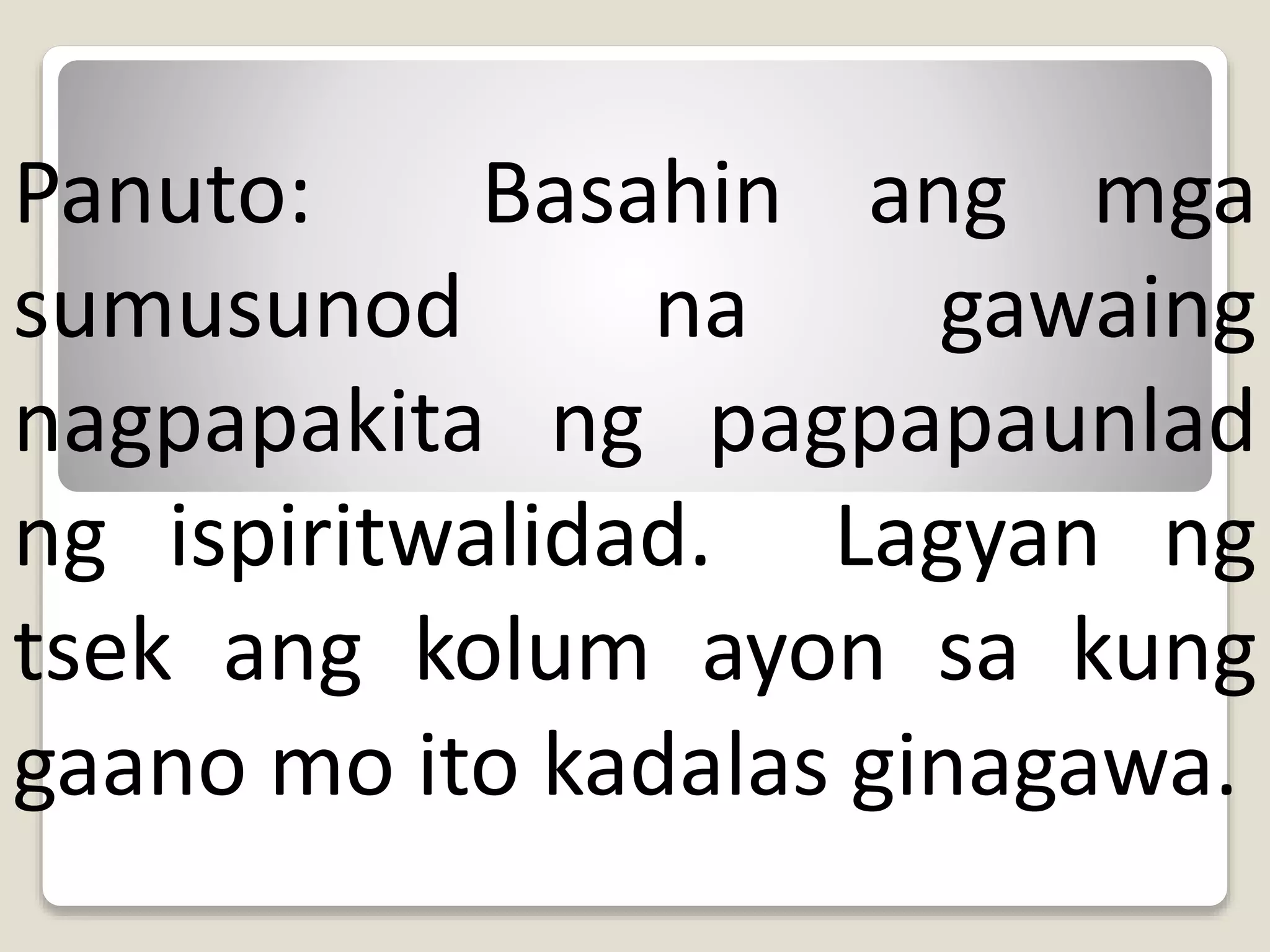 ESP 6 PPT Q4 W3 - Napatutunayan na nagpapaunlad ng pagkatao ang ispiritwalidad.pptx
