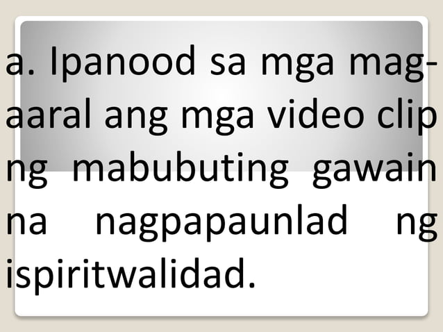 ESP 6 PPT Q4 W3 - Napatutunayan na nagpapaunlad ng pagkatao ang ispiritwalidad.pptx