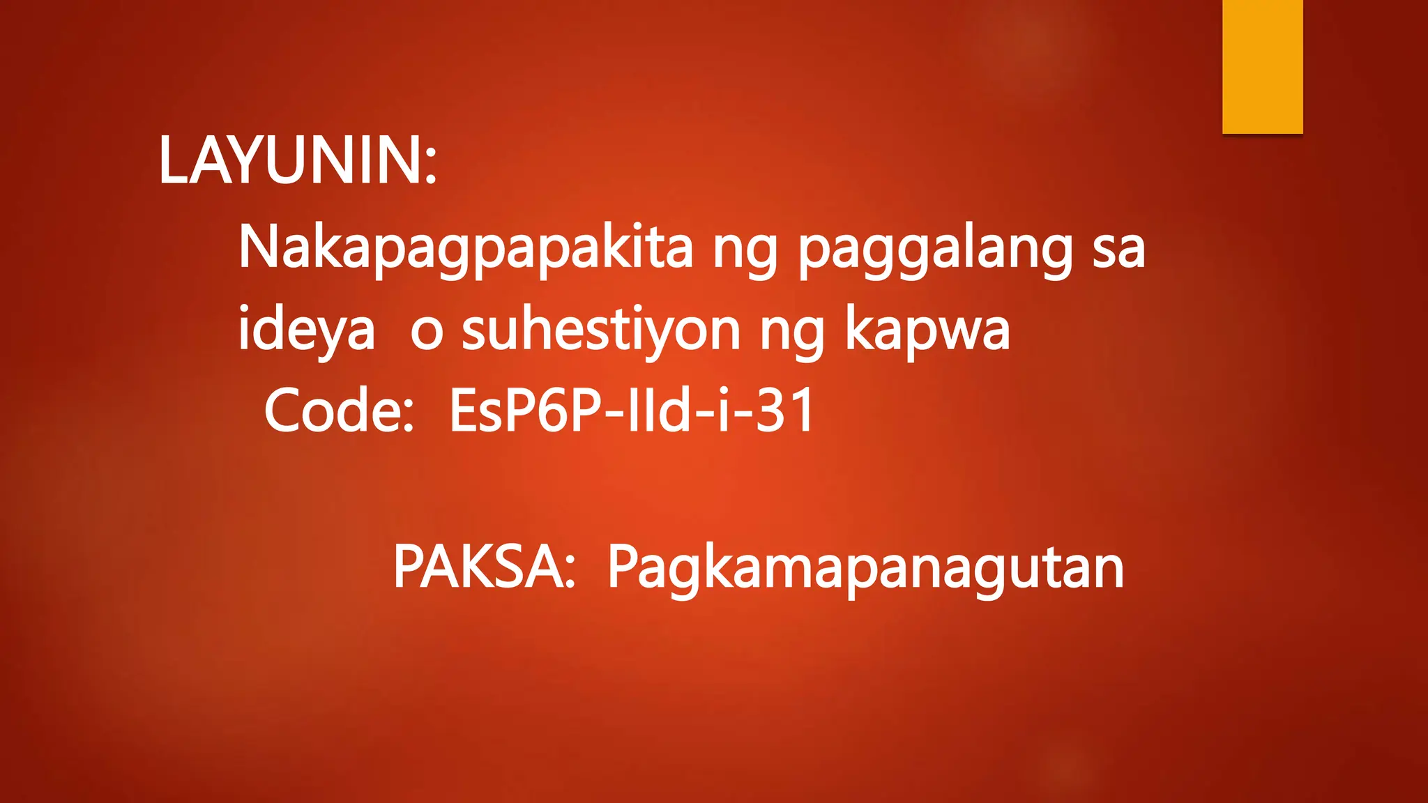ESP 6_Q1_paggalang sa ideya o suhestiyon ng kapwa.pptx