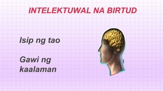 ESP 7 - Birtud- Aralin sa Edukasyon.pptx