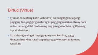 EsP73rdQWk1D1_Kaugnayan ng Birtud at Pagpapahalaga.pptx