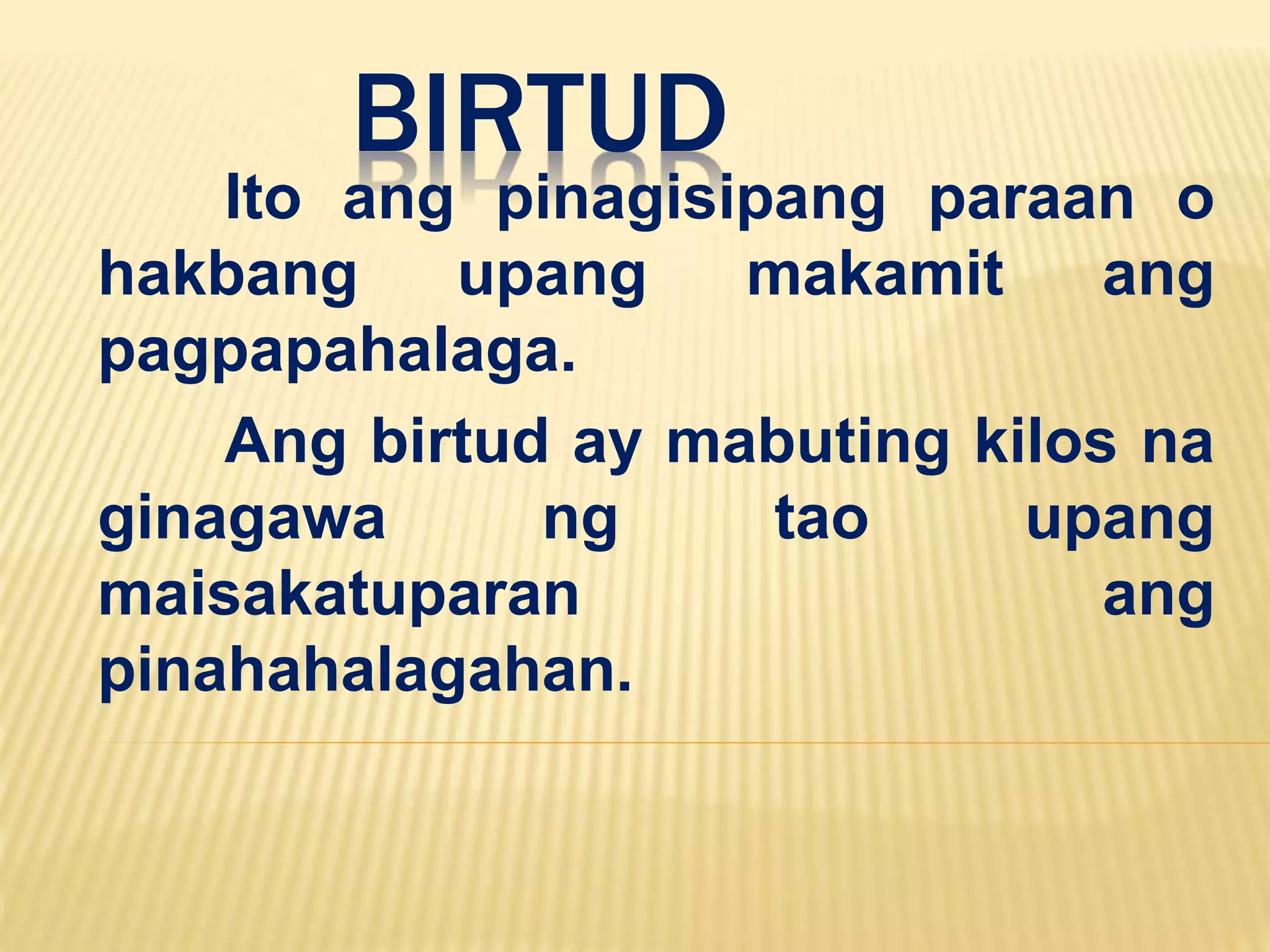 BIRTUD AT PAGPAPAHALAGA | PPTX