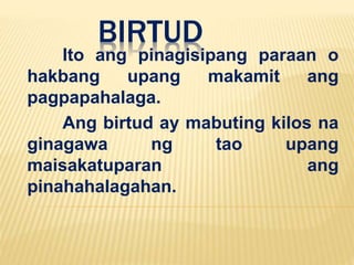 BIRTUD AT PAGPAPAHALAGA | PPTX