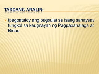 BIRTUD AT PAGPAPAHALAGA | PPTX