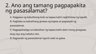 ESP 9: MODYUL 9: Pasasalamat sa Ginawang Kabutihan ng Kapwa | PPTX