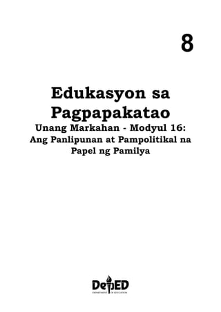 esp8_q1_mod16_ang panlipunan at pampolitikal na papel ng pamilya_FINAL08082020.pdf