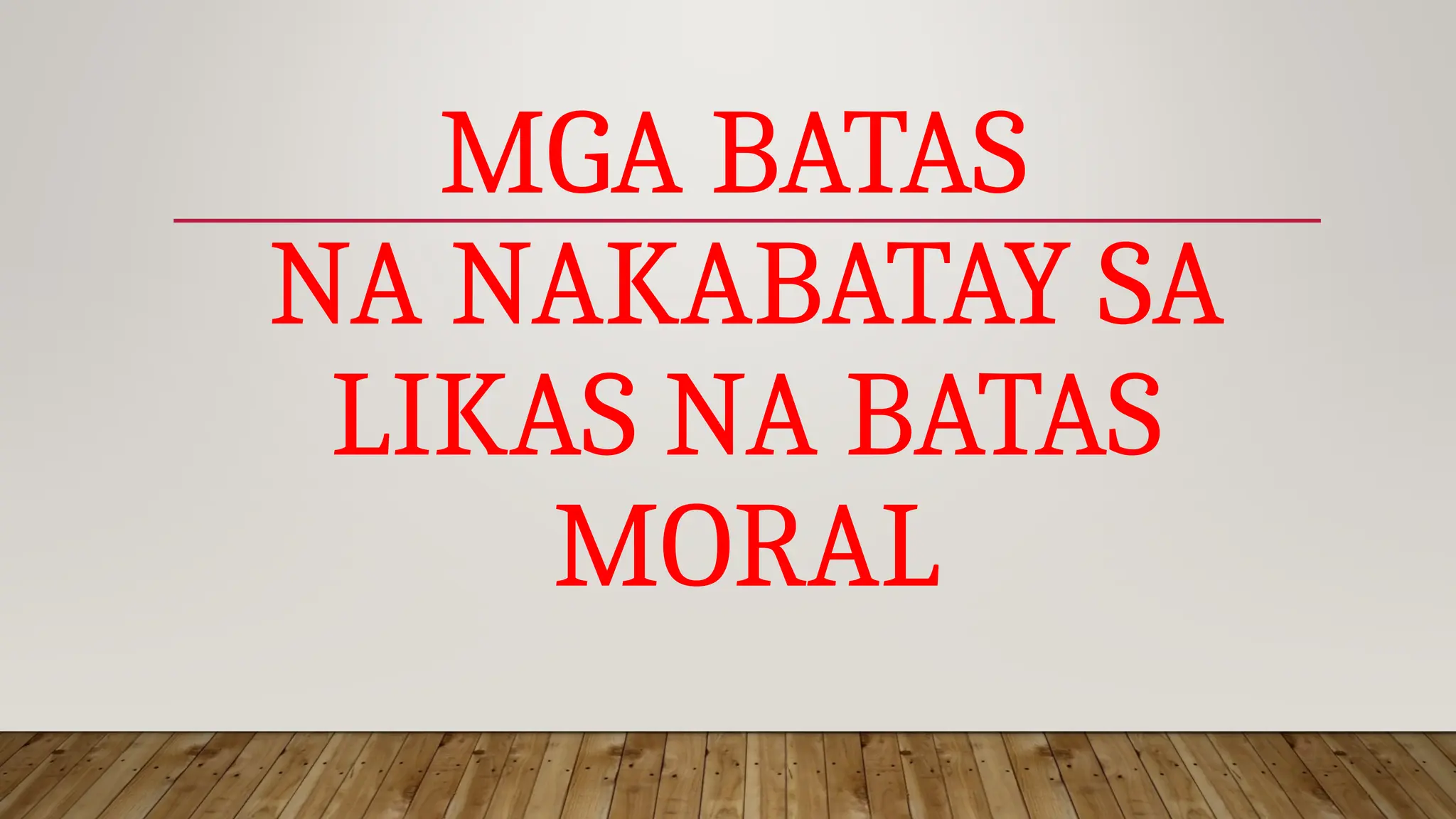 Mga Batas na Nakabatay sa Likas na Batas Moral9-MOdyul 3.ppt