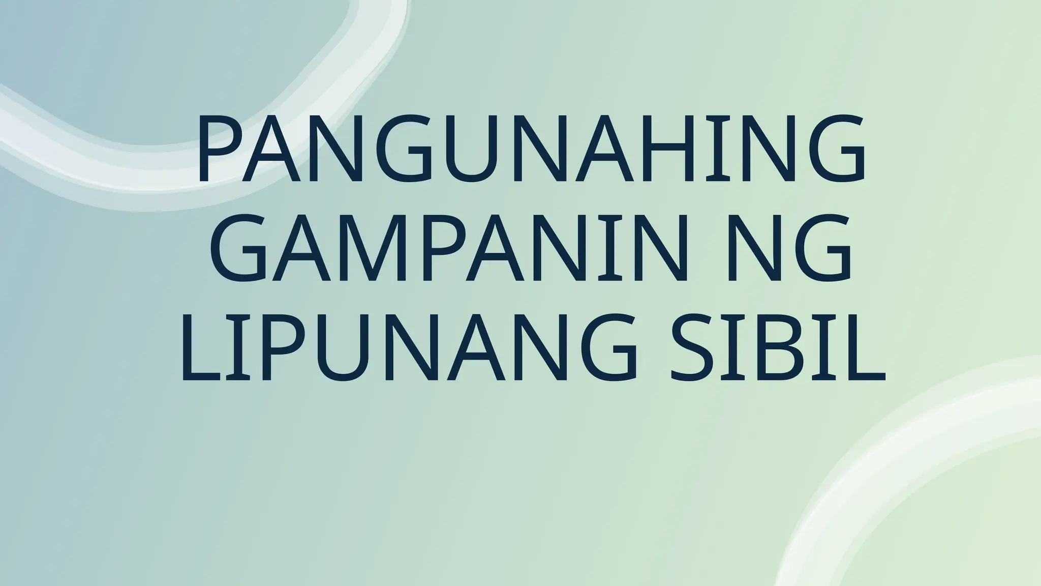 ESP 9- Q1- LIPUNANG SIBIL PARA SA KABUTIHAN NG LIPUNAN.pptx