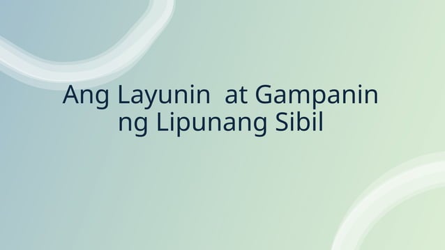 ESP 9- Q1- LIPUNANG SIBIL PARA SA KABUTIHAN NG LIPUNAN.pptx