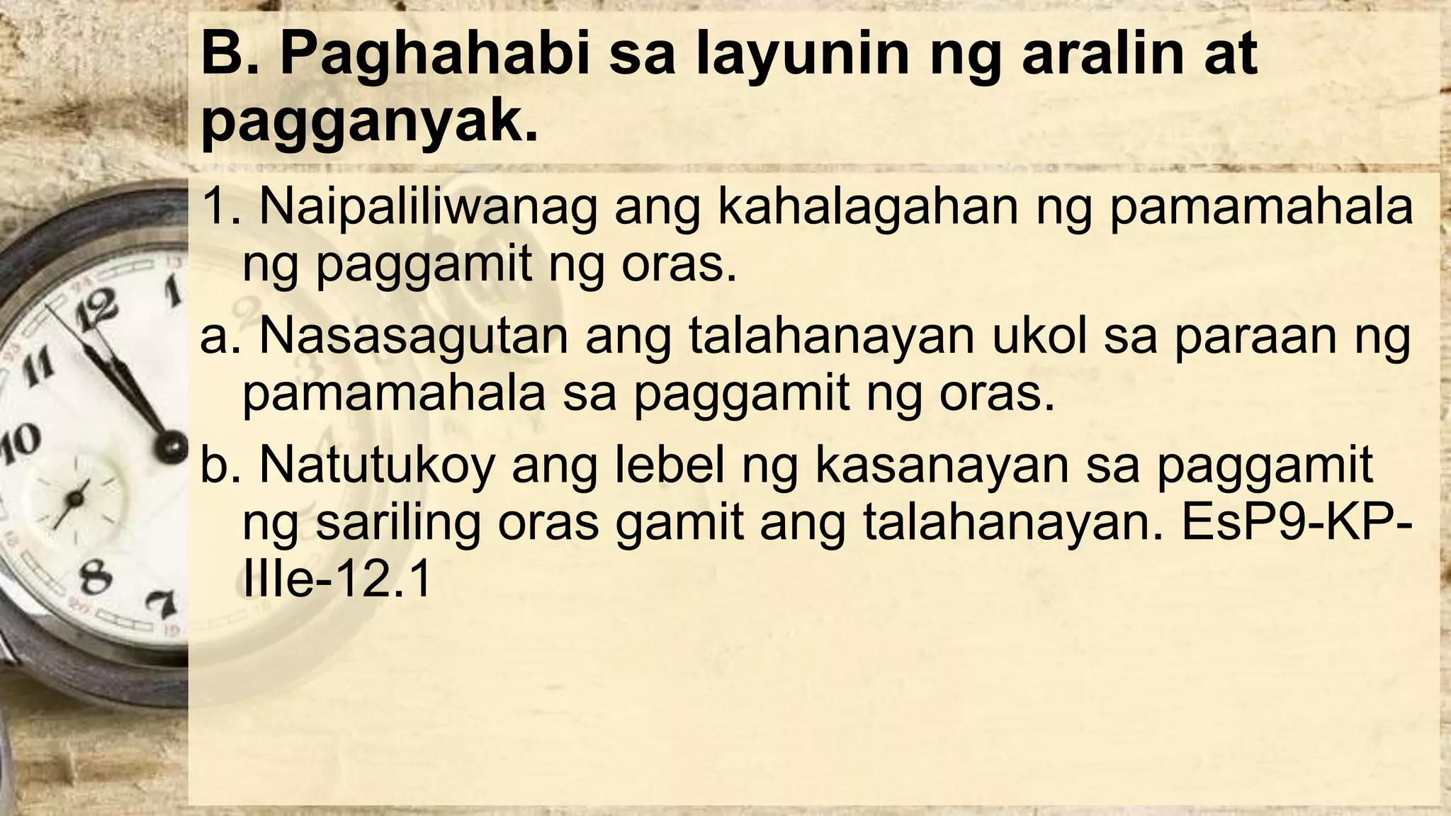 ESP 9 3rd Qtr Week 14 Day 1 MODYUL 12 PAMAMAHALA SA PAGGAMIT NG ORAS.pptx
