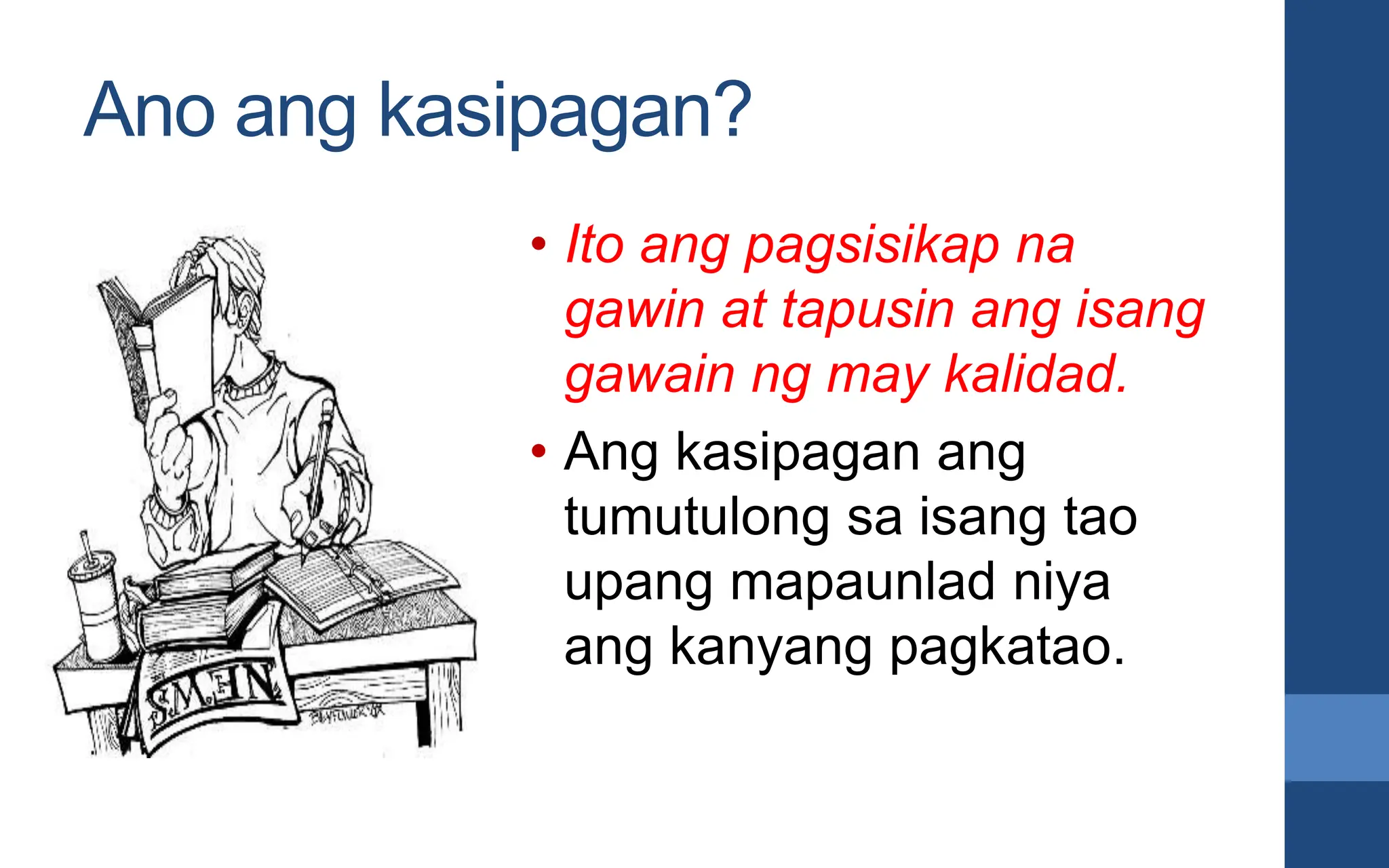 Aralin 11 - Kasipagan, Pgpupunyagi, Pagtitipid at Wastong Pamamahala sa ...