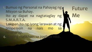 EsP 9 modyule 14. personal na misyon sa buhaypptx | PPTX