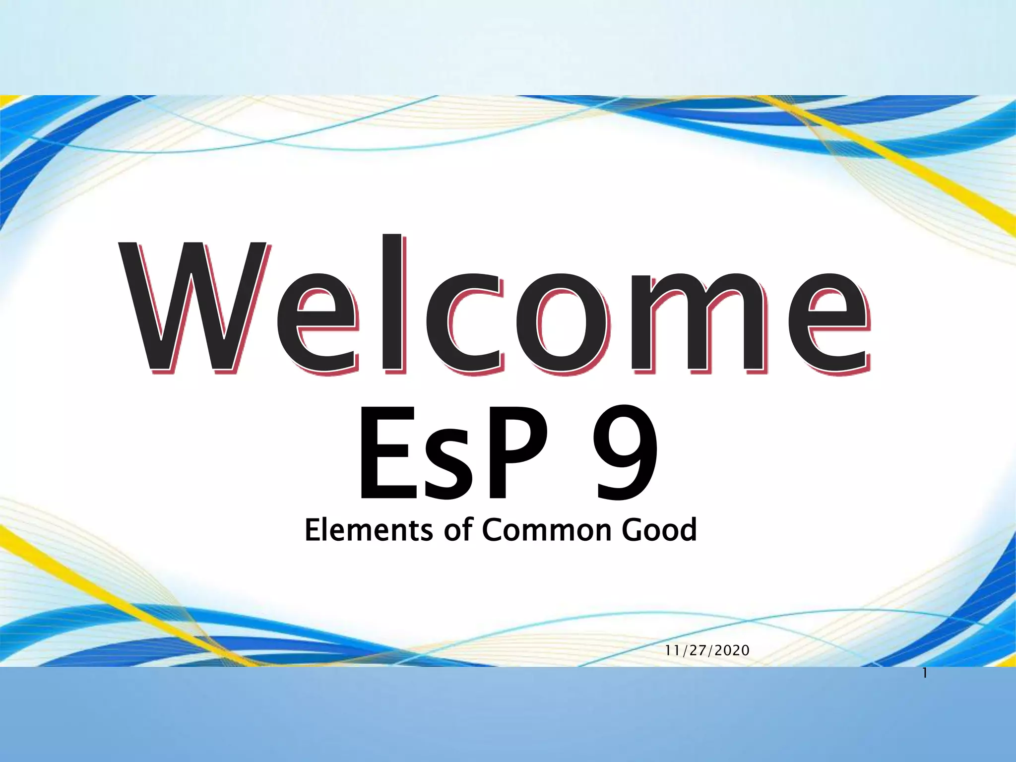 ESP9: Elements of Common Good | PPTX
