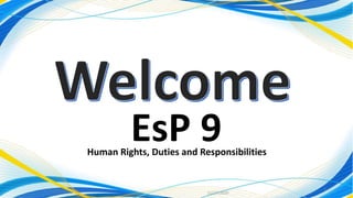 ESP9: Human Rights, Duties and Responsibilities | PPTX