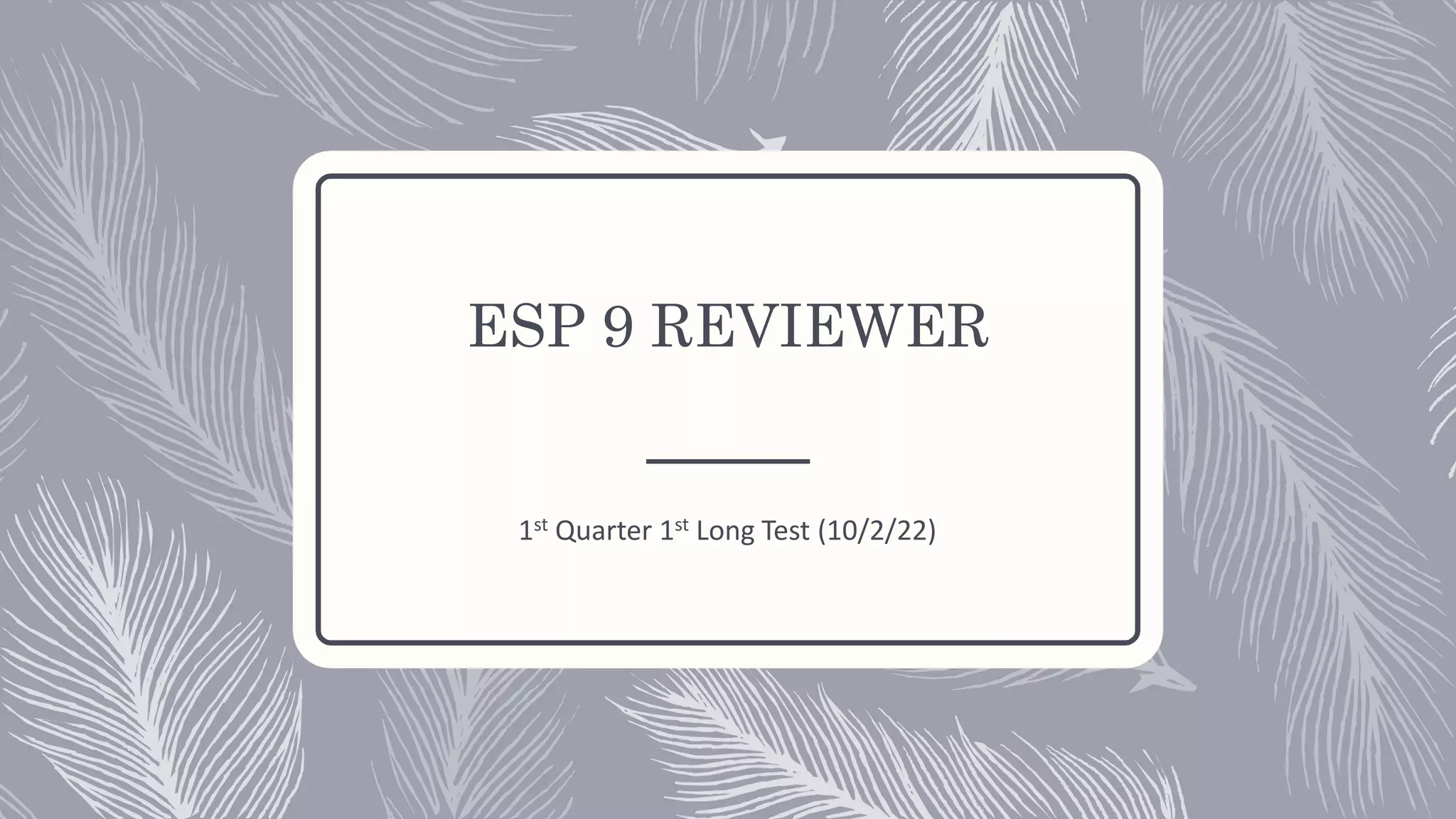 ESP 9 REVIEWER (FIRST QTR.).pptx