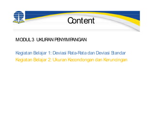 ESPA 4123 - Statistika Ekonomi Modul 3 : Ukuran Penyimpangan | PPTX