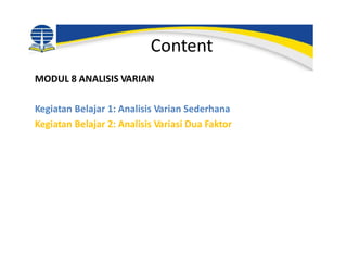 ESPA 4123 - Statistika Ekonomi Modul 8 : Analisis Varian | PPTX