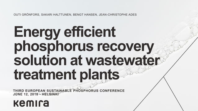 ESPC3 - Outi Grönfors - Kemira - Energy efficient phosphorus recovery ...