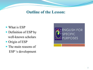ESP Course 1 origin of english for specific.pptx | Education