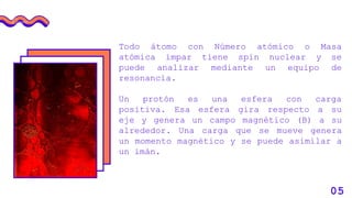 Espectroscopia de Resonancia Magnética Nuclear de Protón. | PPTX