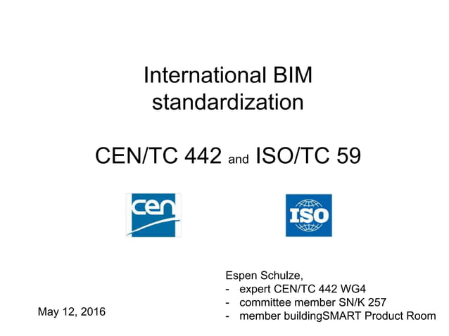 International BIM standardization - CEN/TC 442 and ISO/TC 59 | PPTX