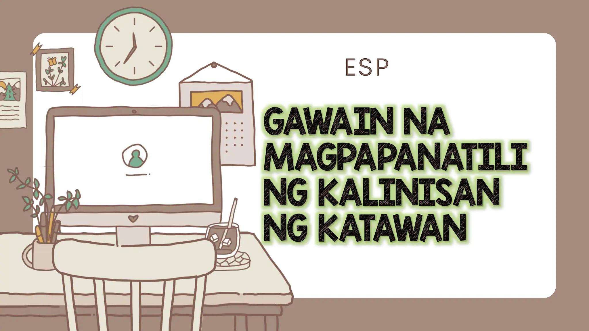 ESP_GAWAIN NA MAGPAPANATILI NG KALINISAN NG KATAWAN.pptx