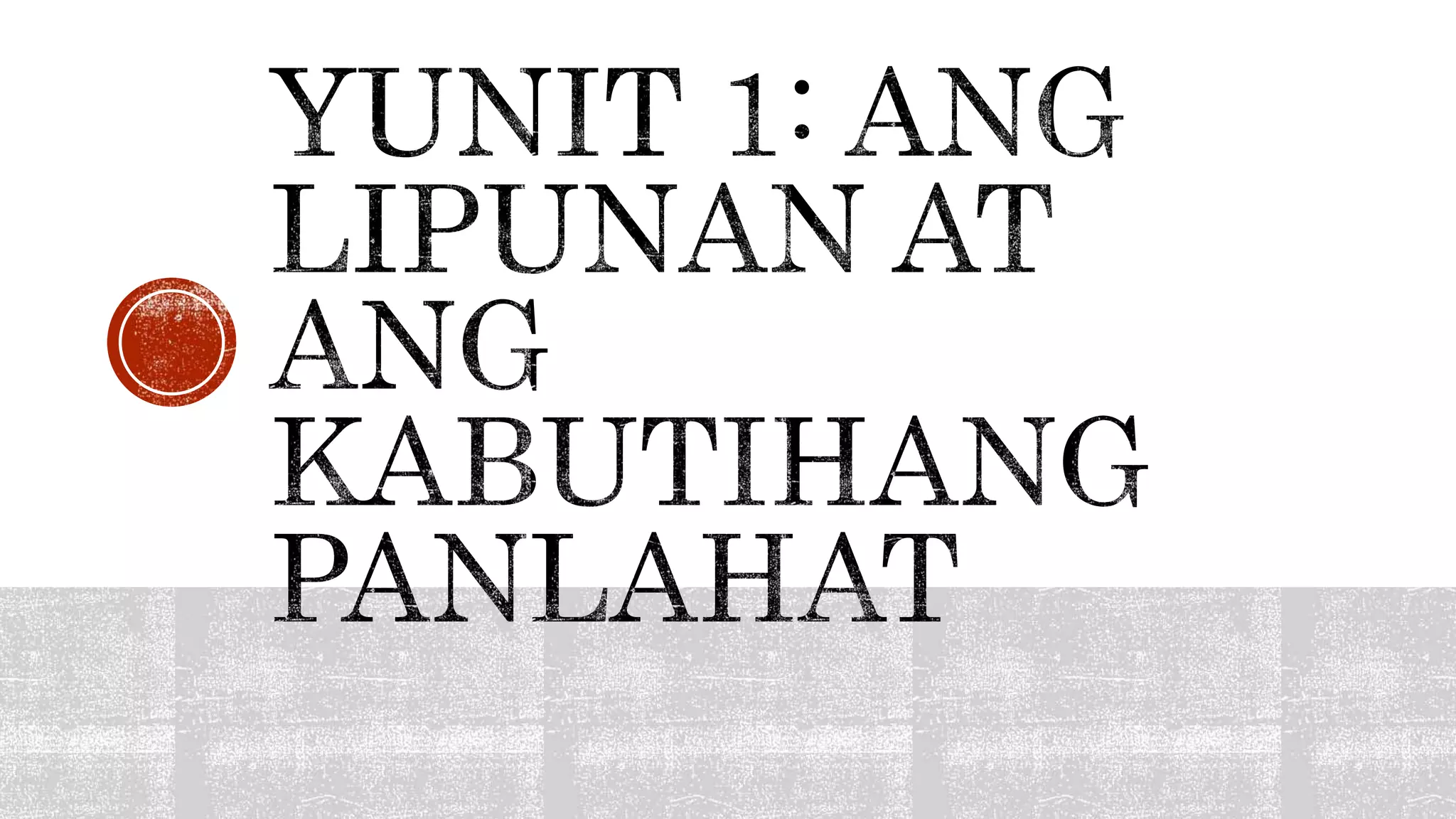 ESP 9 Yunit II - TUNGKULIN NG TAO SA LIPUNAN | PPTX