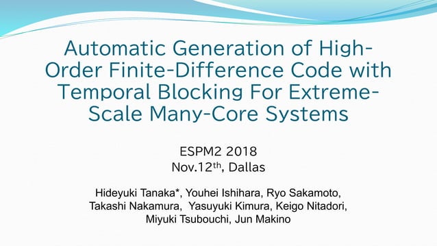 ESPM2 2018 - Automatic Generation of High-Order Finite-Difference Code with Temporal Blocking ...