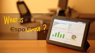 Espo crm : An Overview | PPT