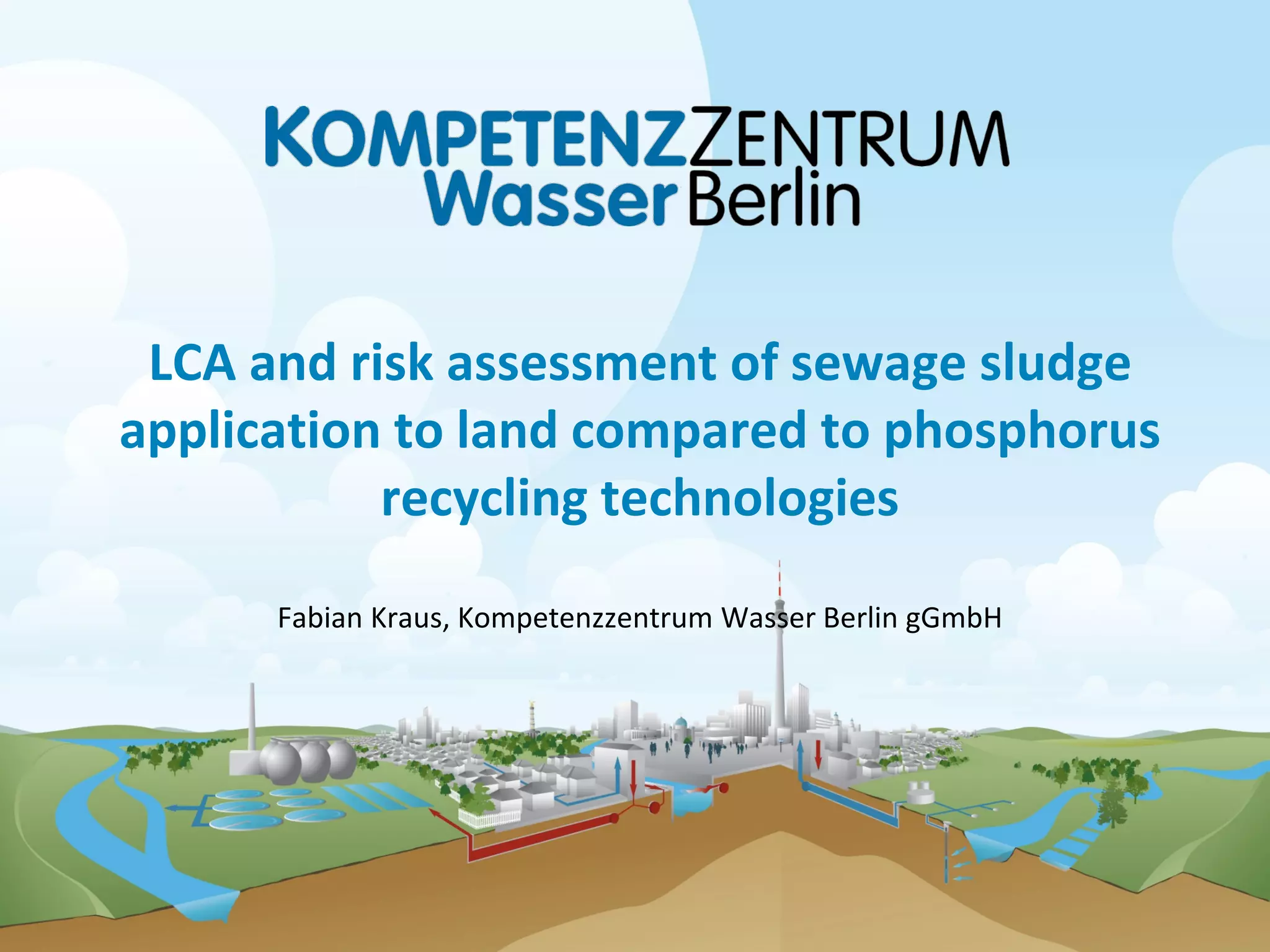 LCA and risk assessment of sewage sludge application to land compared ...