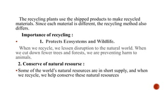 Environmental science, importance of recycling | PPTX