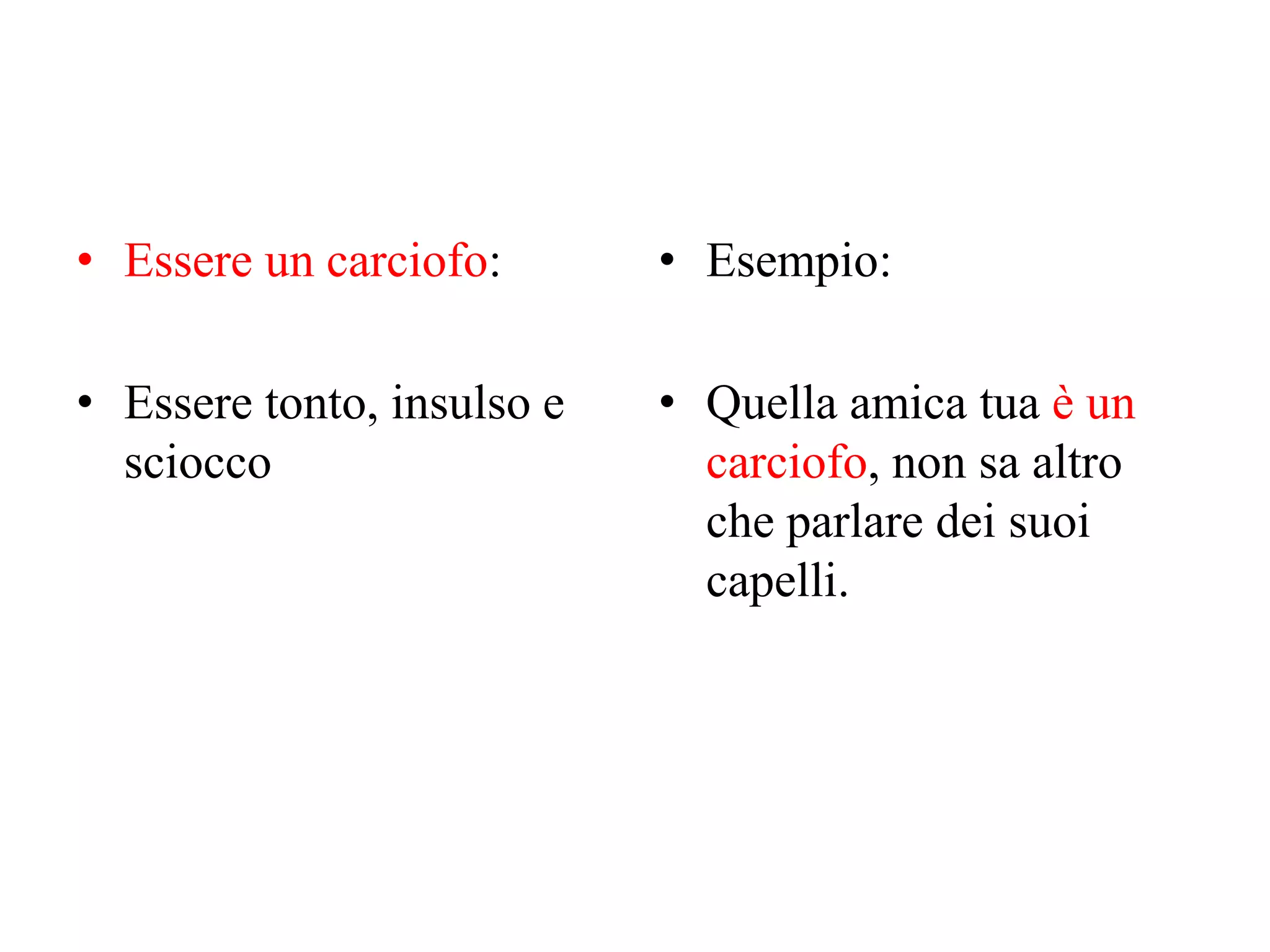 Espressioni idiomatiche con i verbi avere, andare ed essere | PPTX
