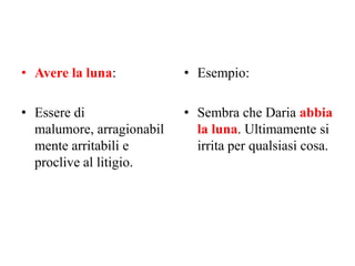 Espressioni idiomatiche con i verbi avere, andare ed essere | PPTX